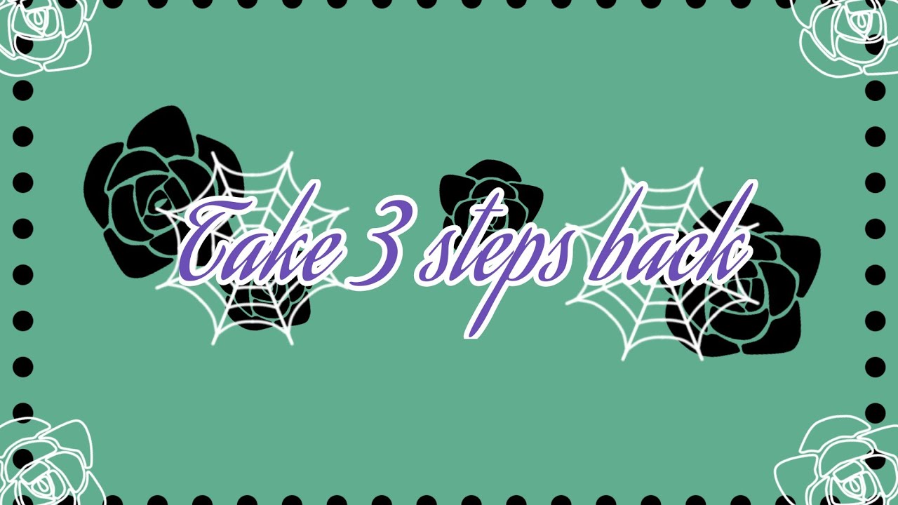 "Take 3 steps back" meme 👁👄👁 - YouTube