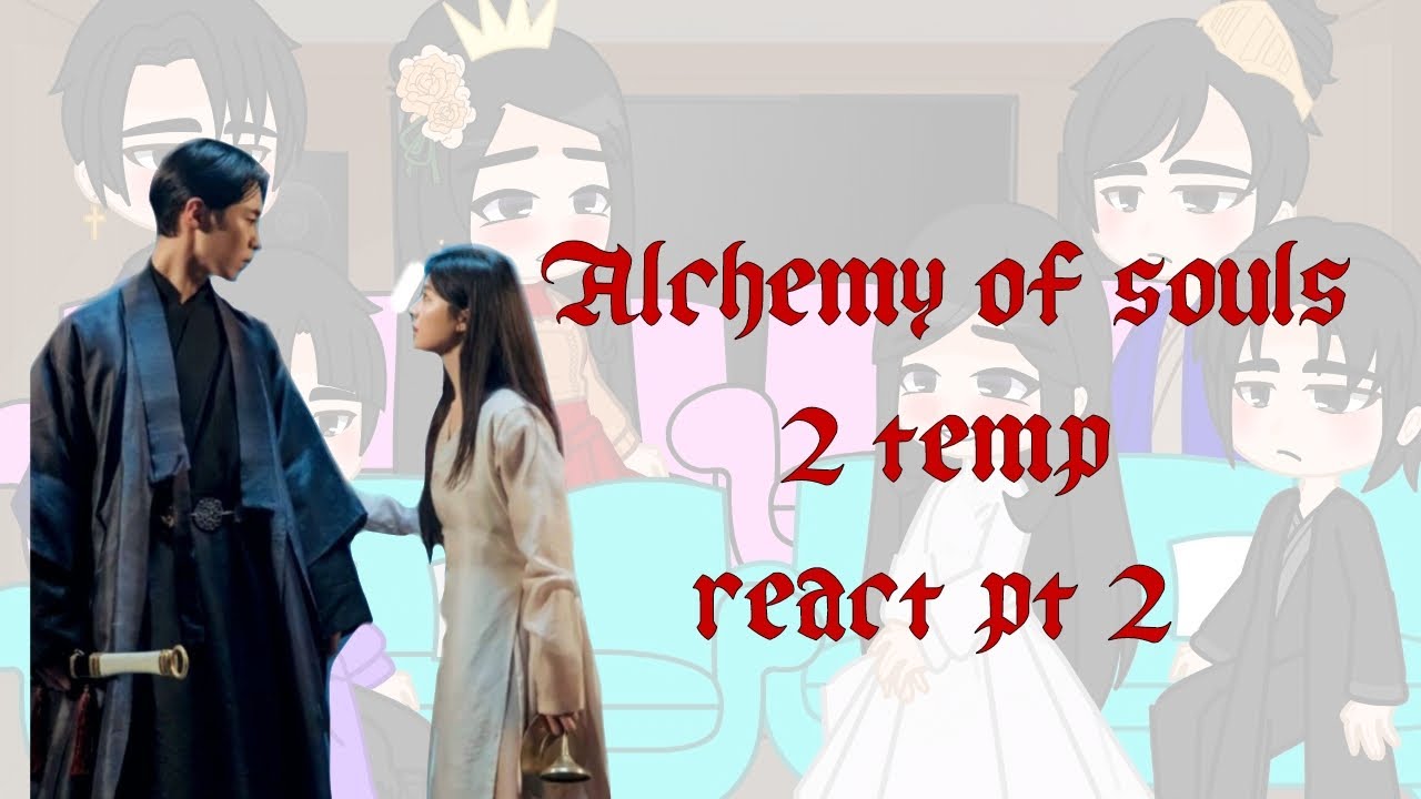 💞alchemy of souls 2 temp react|Part 2|{🇺🇸🇧🇷}💞 - YouTube