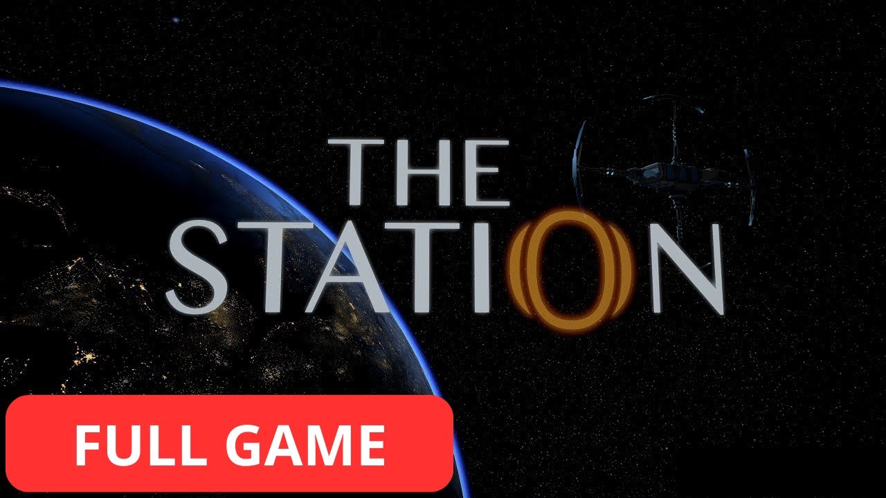 The Station (2018) | PC LONGPLAY FULL GAME WALKTHROUGH - YouTube