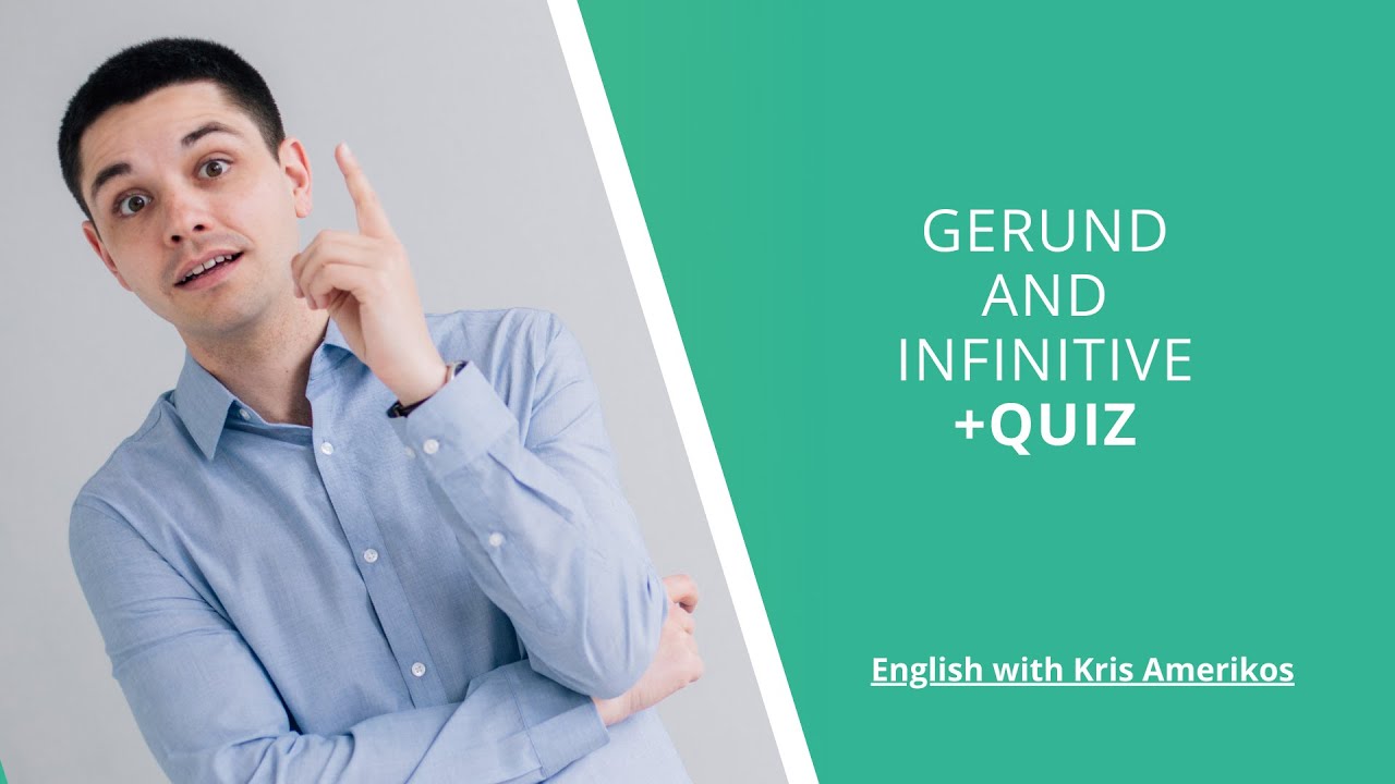 Gerund and Infinitive +QUIZ. Learn English online free video lessons ...
