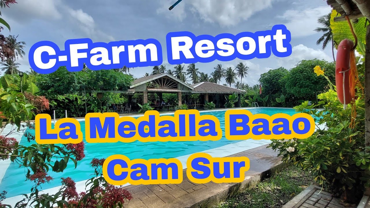 C-FARM RESORT LA MEDALLA BAAO CAM SUR - YouTube