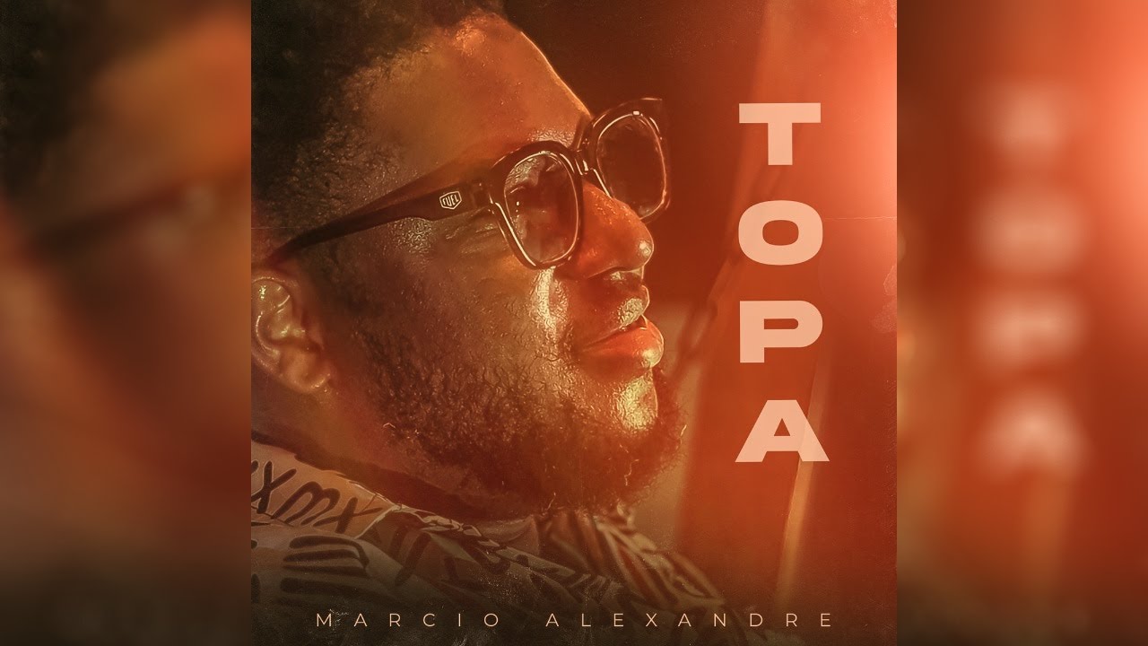 Topa - Marcio Alexandre - YouTube
