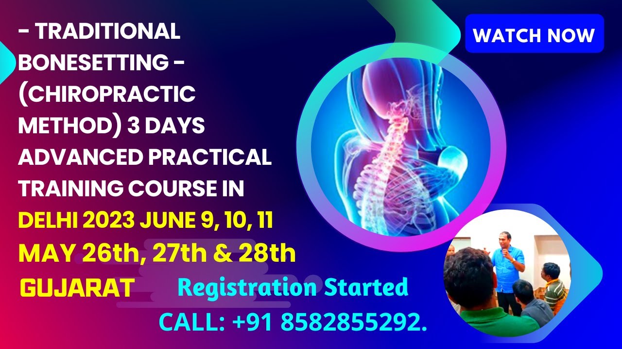Chiropractic Method Traditional Bone Setting Training Course in Delhi ...