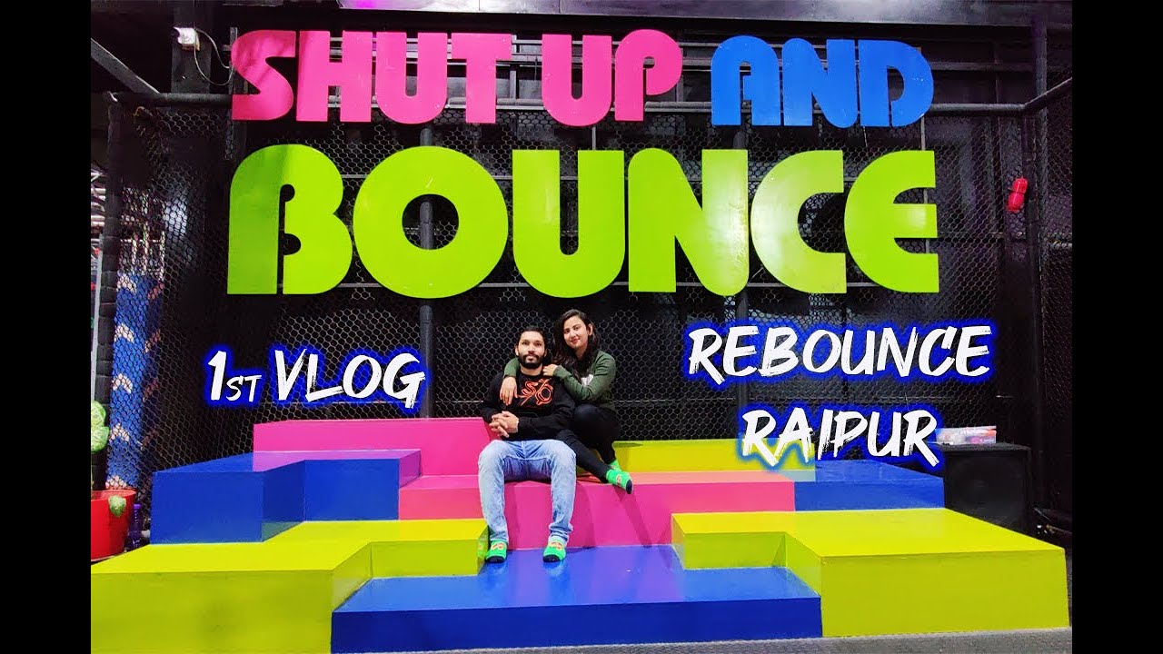 1st vlog || Rebounce raipur full masti - YouTube