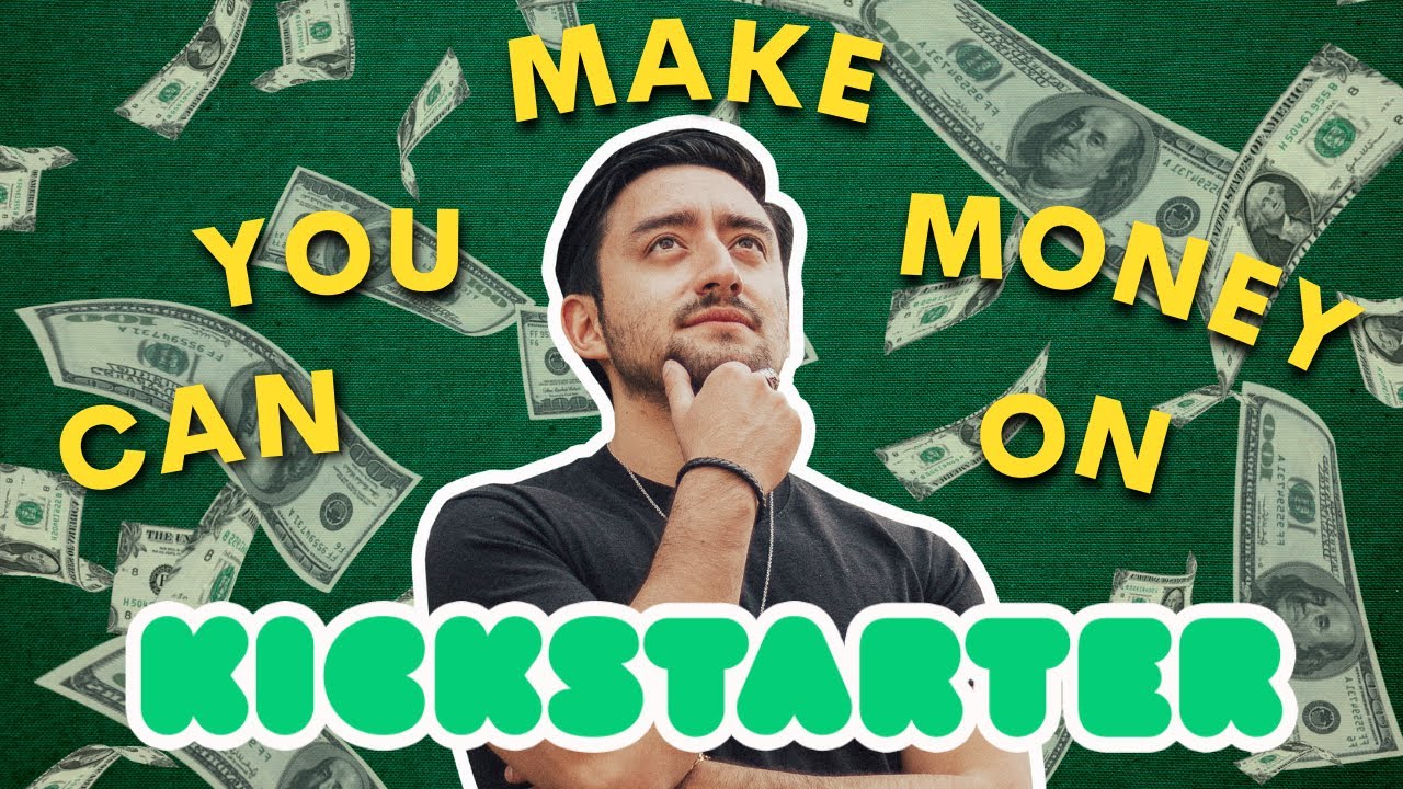 Can You Make Money on Kickstarter? - YouTube