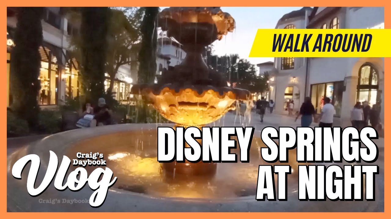 Disney Springs at Night - Walk Around Vlog - Disney World - January ...