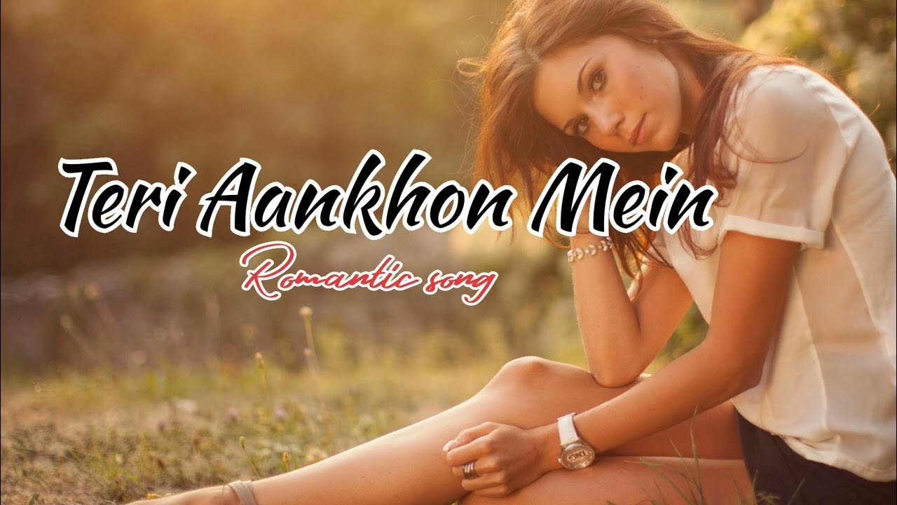 Teri aankhon mein//new hindi song//romantic song//hindi song download//tranding song//love song ...