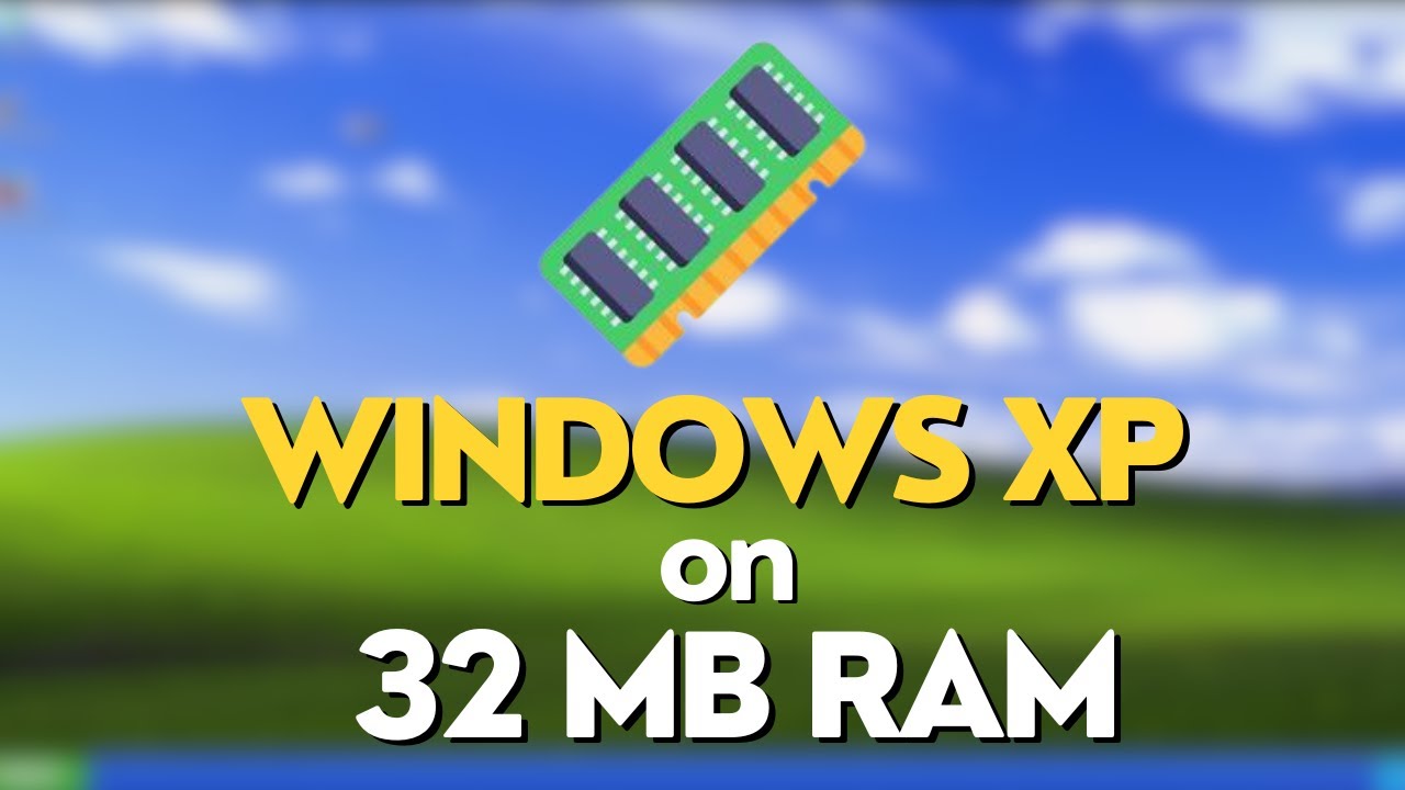 Windows XP with 32 MB RAM - YouTube