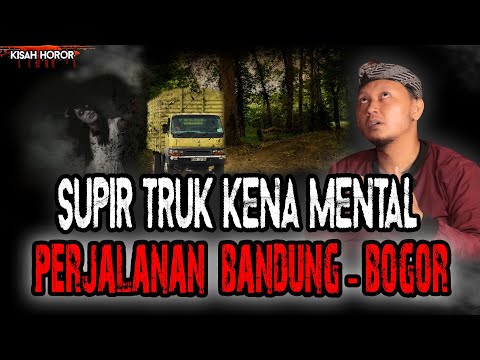 PERJALANAN HOROR SUPIR TRUK BANDUNG KE BOGOR! SINGGAH DIRUMAH YANG ISINYA SETAN SEMUA!
