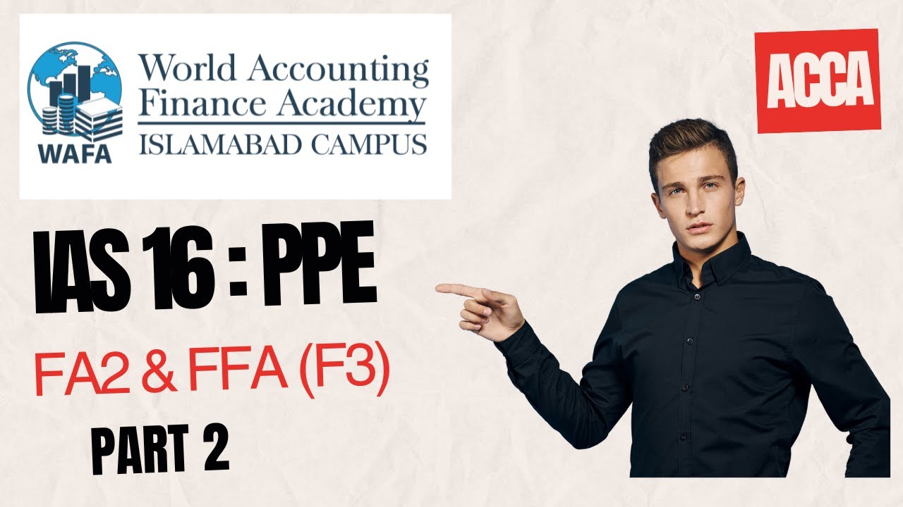 IAS 16: PPE (Part 2) #ACCA FA2 & FFA(F3) Initial Treatment of PPE - YouTube