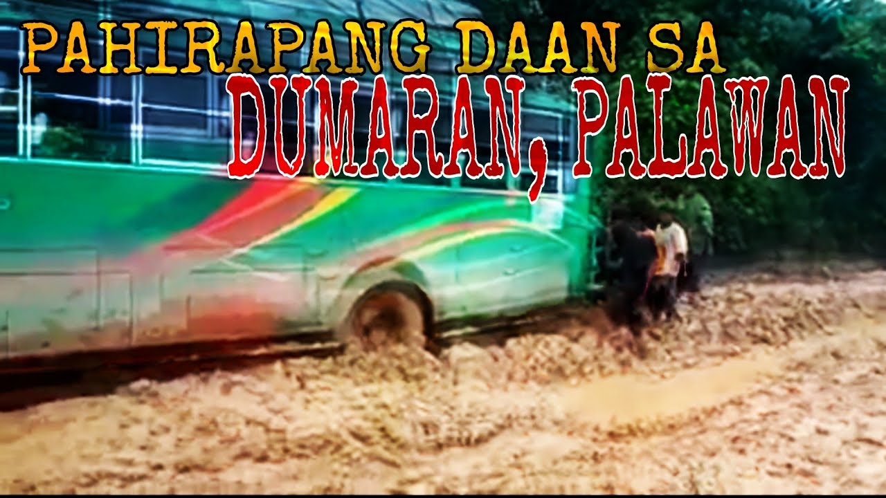 PROBLEMANG DAANAN SA DUMARAN PALAWAN! pahirapan makadaan - YouTube