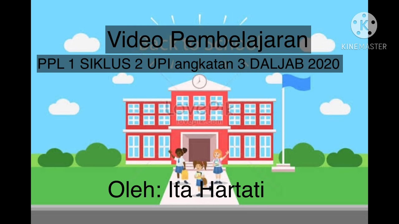 Video pembelajaran PPL 1 Siklus 2 UPI angkatan 3 DALJAB 2020_Ita ...