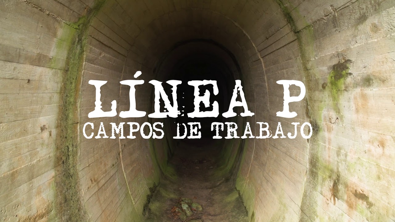 Linea P. Campo de trabajo 2017. - YouTube