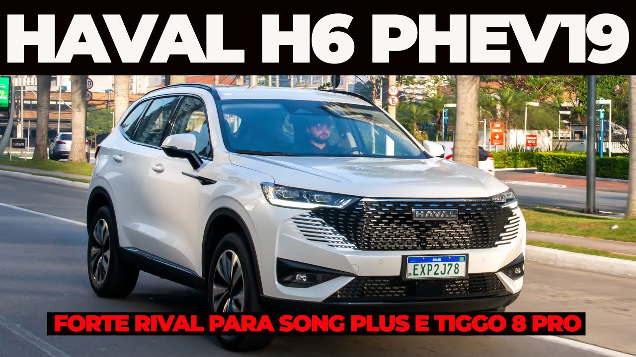 HAVAL H6 PHEV19 ESTREIA COM MAIOR AUTONOMIA ELÉTRICA QUE SONG PLUS E TIGGO 8 PRO - YouTube