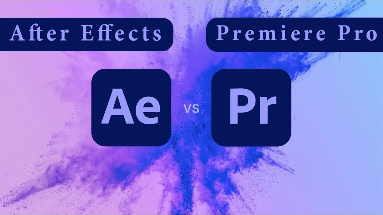 Adobe Premiere Pro vs. After Effects | Which One Should You Use? - YouTube