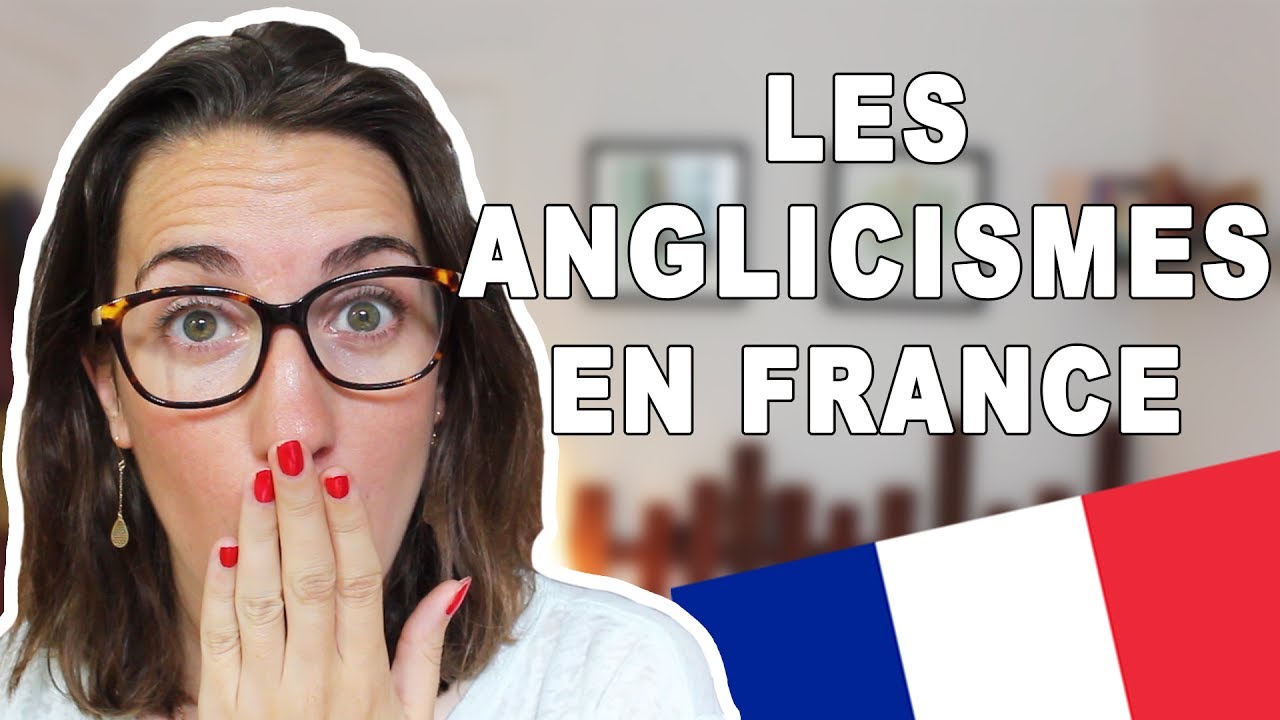 LES ANGLICISMES EN FRANCE | CAM c'est elle - YouTube