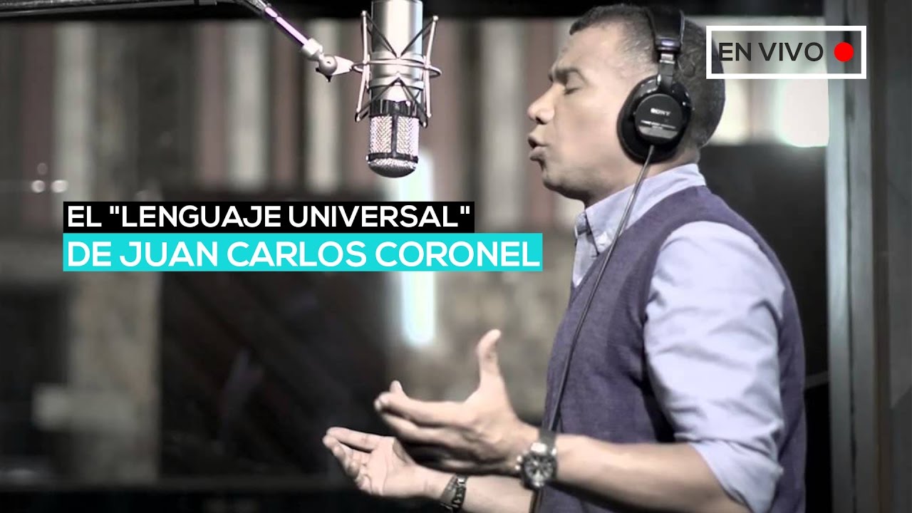 El "Lenguaje Universal" de Juan Carlos Coronel - YouTube