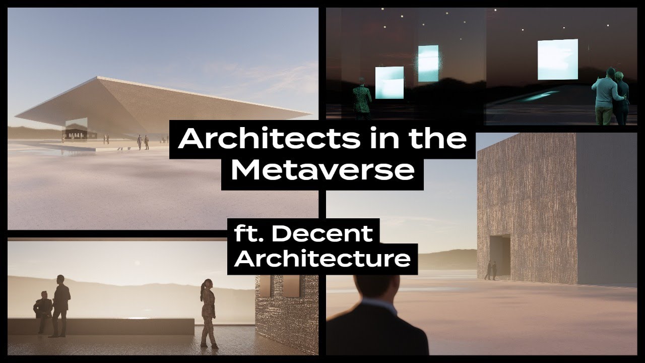 Architects in the Metaverse, ft. Decent Architecture - YouTube