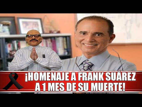 🎗 ¡Homenaje a Frank Suarez a 1 mes de su partida! 👀😳 - YouTube