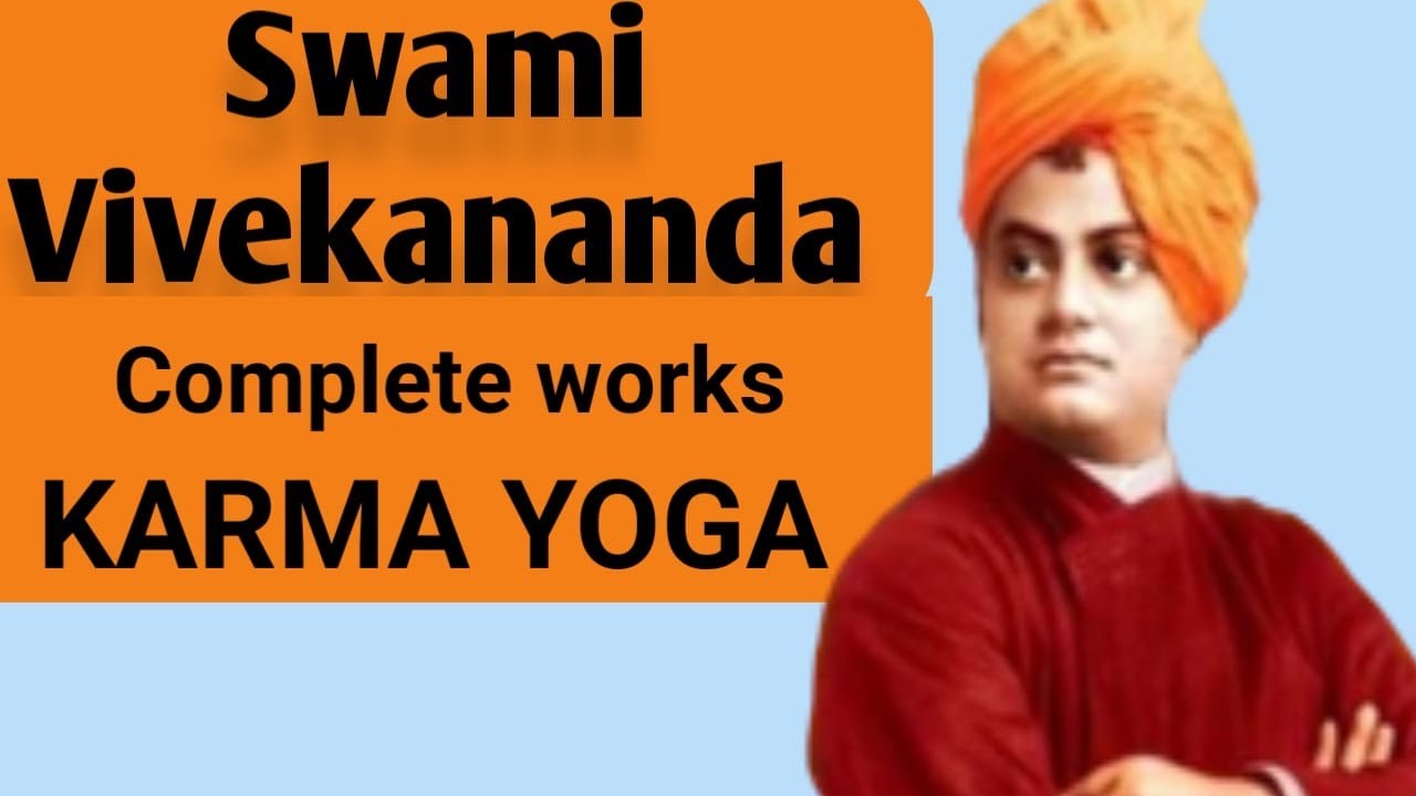 Best Teachings of Swami Vivekananda: Karma YogaChapter 8: The ideal of ...