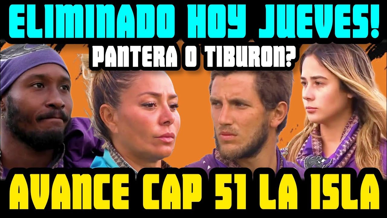 ¡ELIMINADO HOY JUEVES TIBURON O PANTERA? | LA ISLA DESAFIO EXTREMO ...