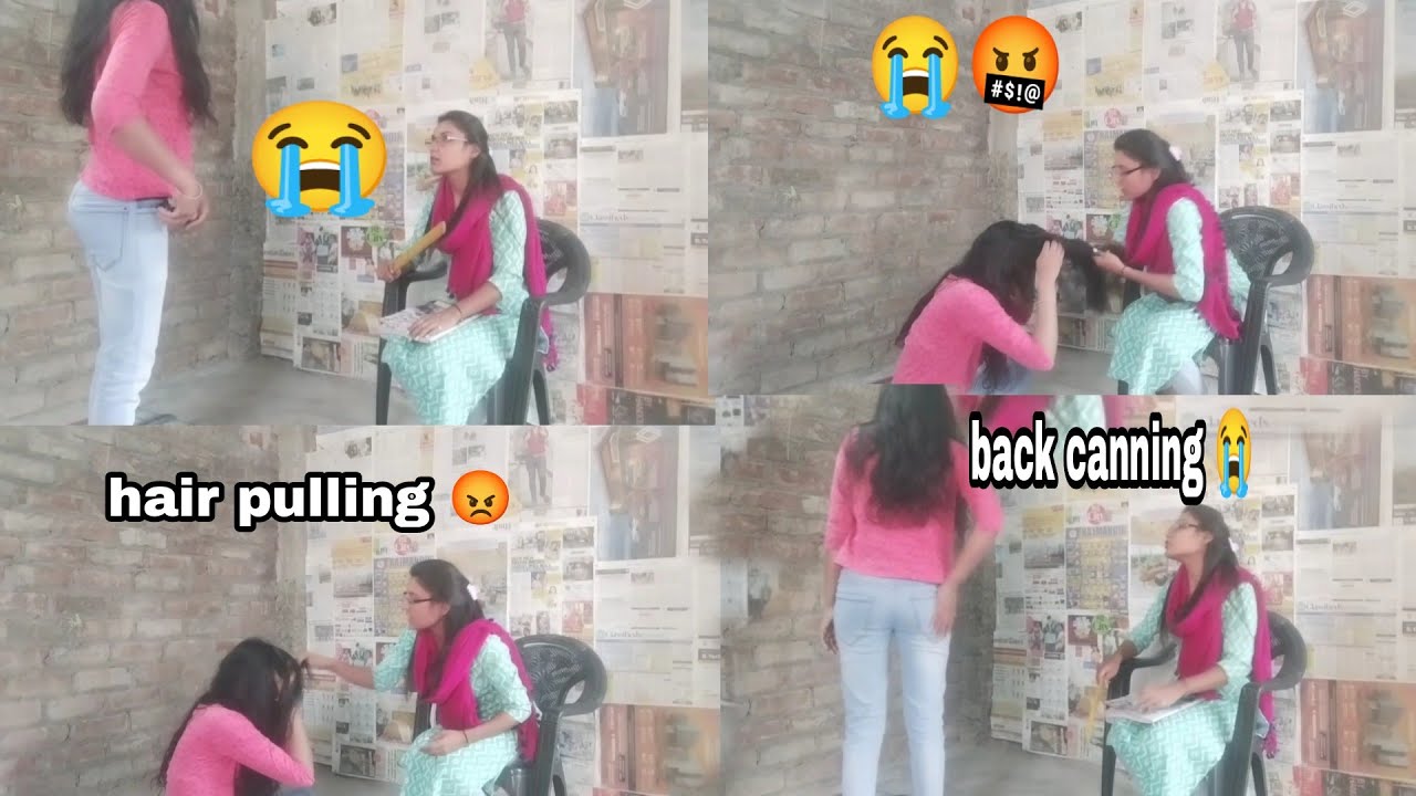 Hard back canning 😭 | hair pulling 😡| strick teacher - YouTube