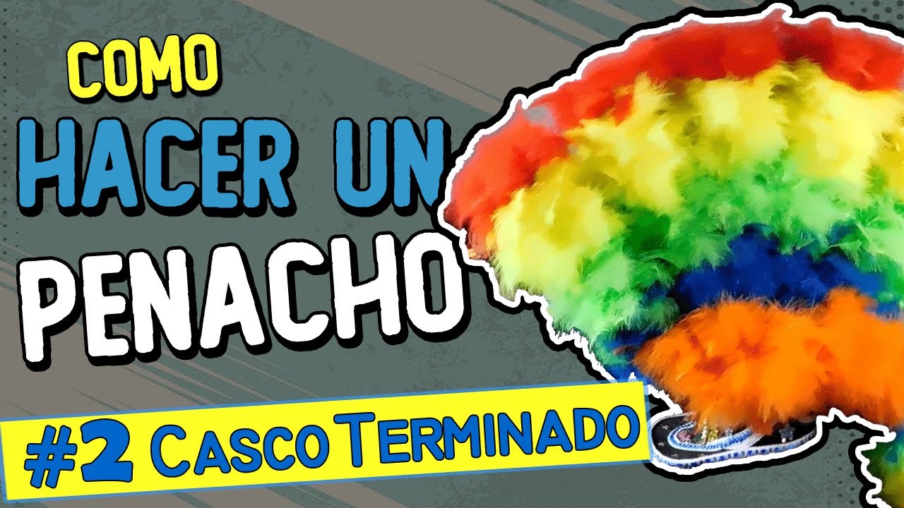 Como hacer un Penacho | Parte 2 | TUTORIAL - YouTube