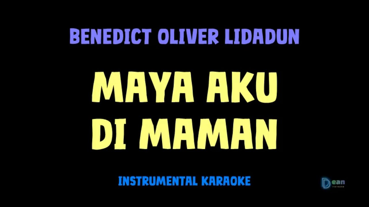 Benedict Oliver Lidadun [ MAYA AKU DI MAMAN ] [ Instrumental ...