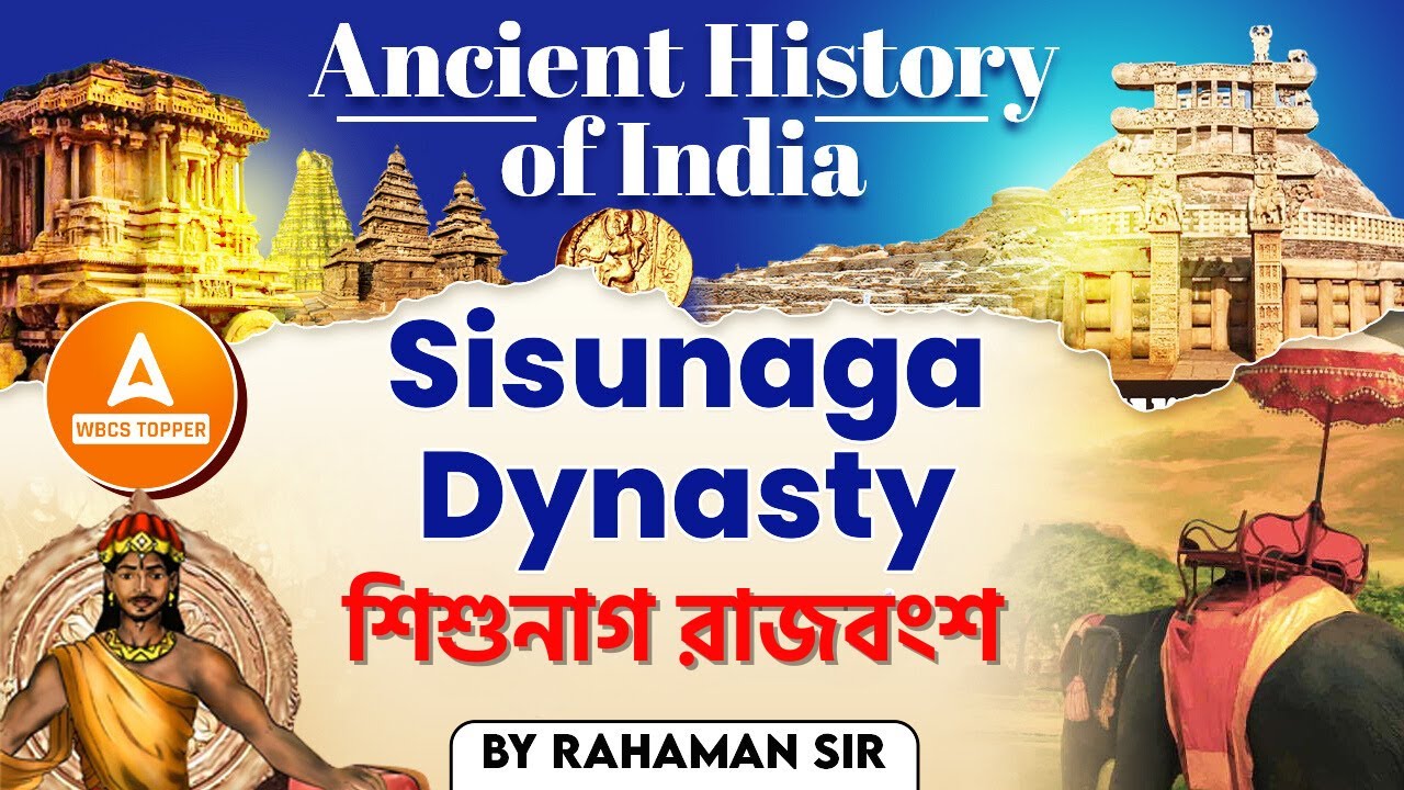 Shishunaga Dynasty History in Bengali | শিশুনাগ রাজবংশম | WBCS History ...