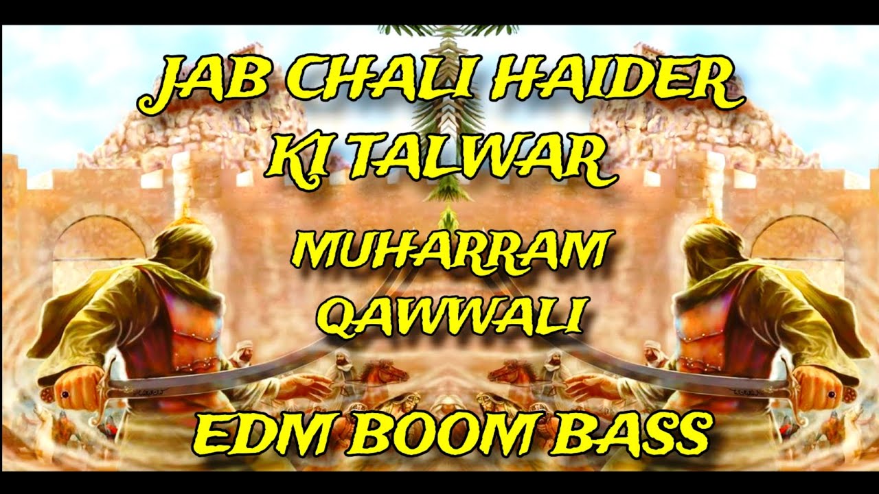 Jab Chali Haider ki Talwar Dj Remix | EDM Boom Bass | Muharram Qawwali ...
