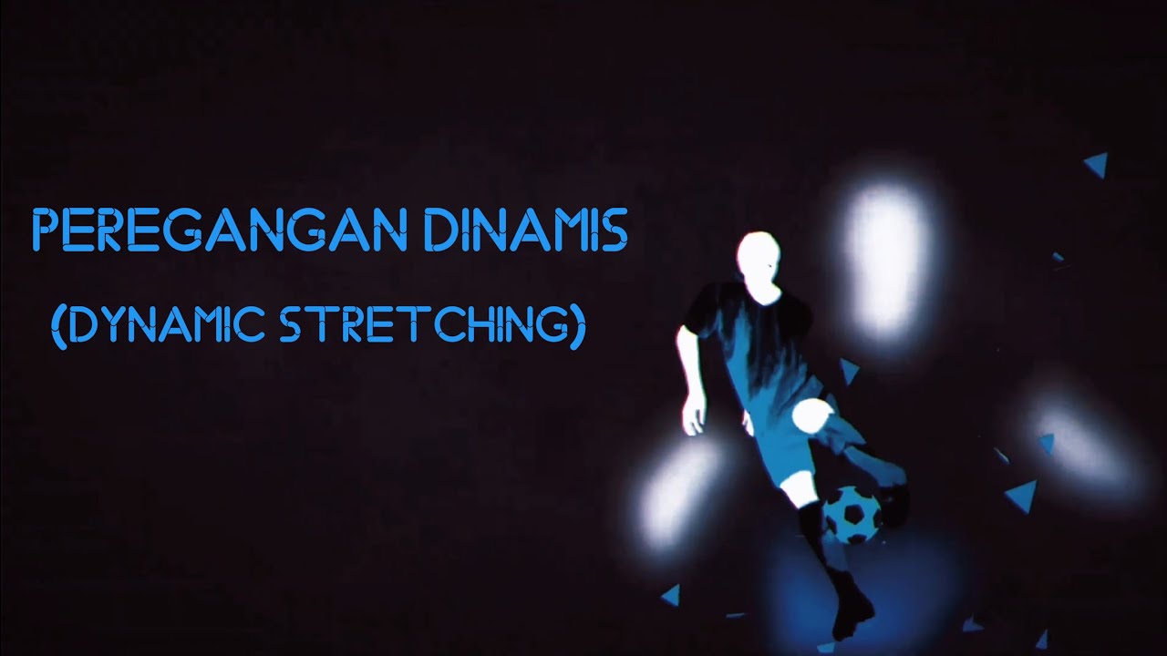 Peregangan Dinamis - Dynamic Stretching - YouTube