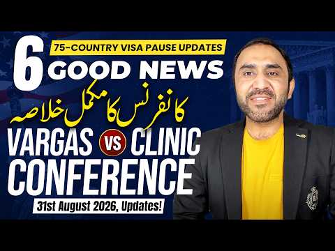6 GOOD NEWS! 75-Country U.S. Visa Pause Update | VARGAS v. CLINIC Court Conference | 31st August