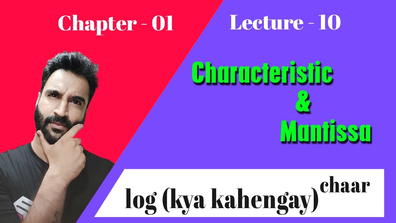 Characteristic and Mantissa | Class 11 Maths | IIT JEE | BITS ...