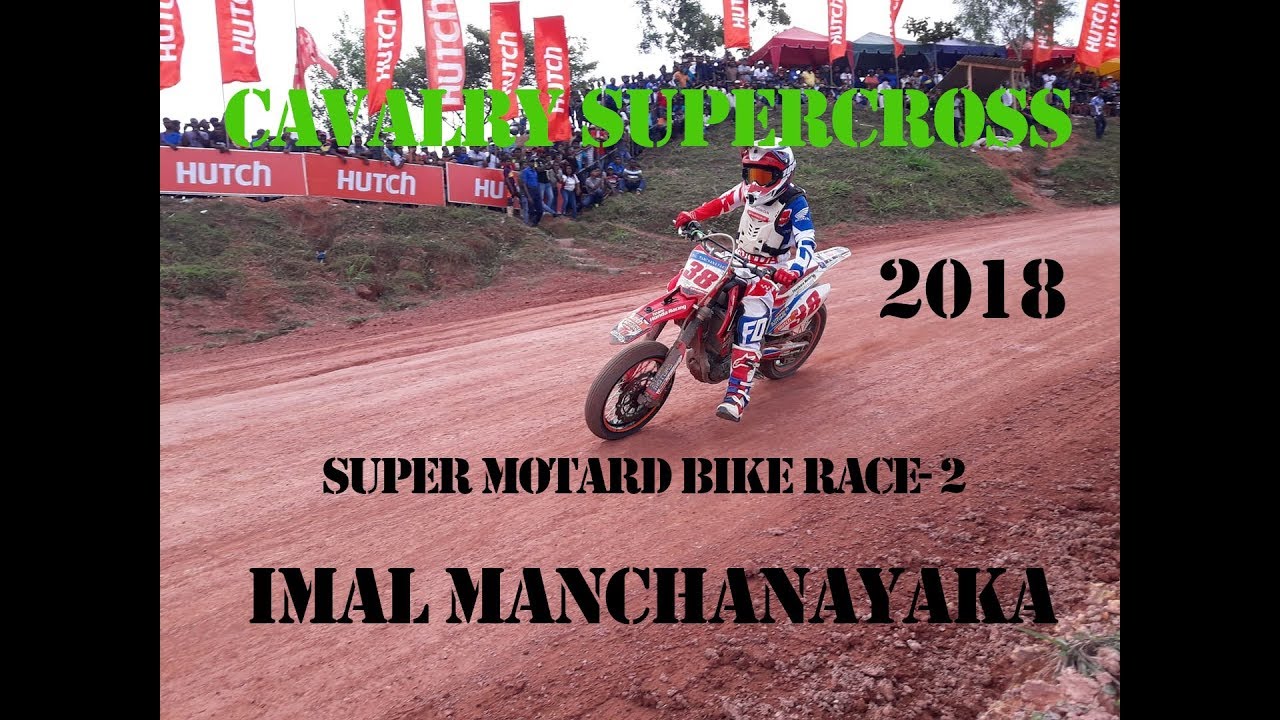 CAVALRY SUPERCROSS 2018 ||SUPER MOTARD BIKE RACE- 2 || IMAL ...