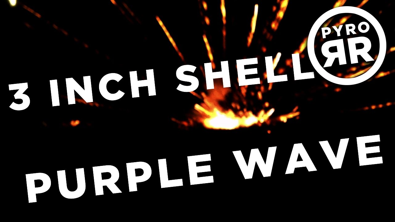 3 Inch Shell (Triplex) Purple Wave - Pyro RR - YouTube