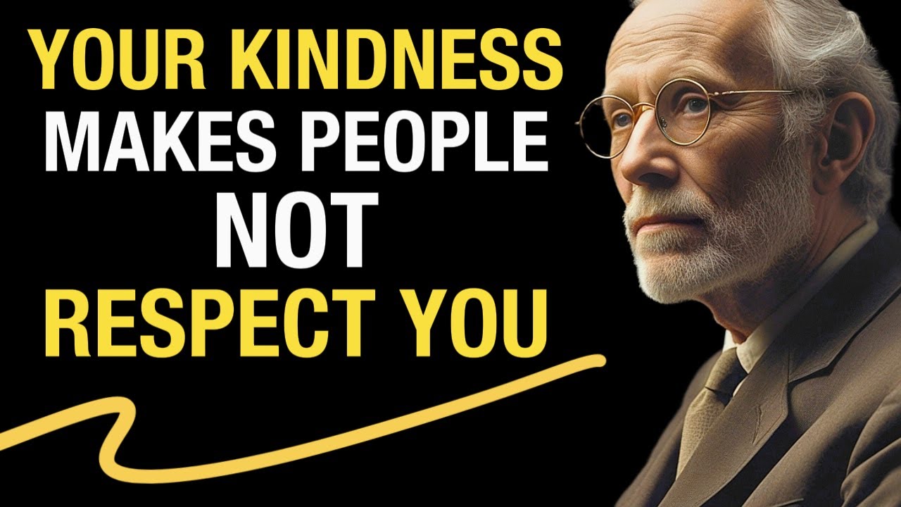5 Reasons Why Your KINDNESS Leads to A LACK OF RESPECT | Carl Jung ...