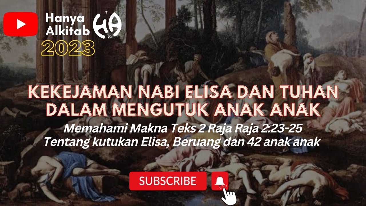 KEKEJAMAN NABI ELISA DAN TUHAN DALAM MENGUTUK ANAK ANAK?! (MEMAHAMI ...