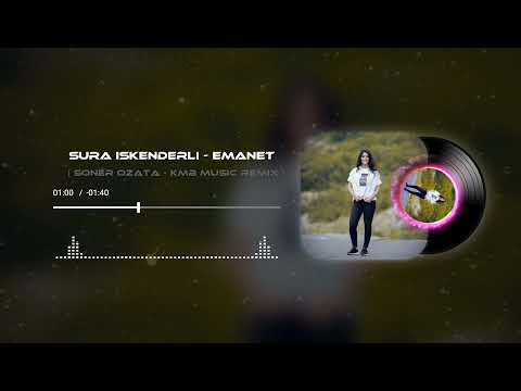 Sura İskenderli Emanet ( Soner Özata Remix )