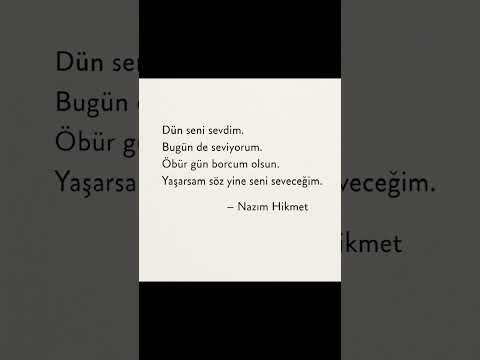 Dün sevdim, bugün de seviyorum. Yarın borcum olsun… Yaşarsam yine seni seveceğim. 💔 #nazimhikmet
