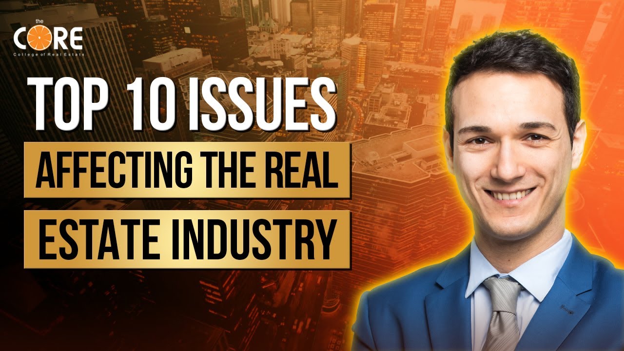 Top 10 Issues Affecting the Real Estate Industry - YouTube