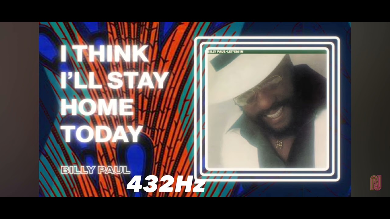 Billy Paul - I Think I'll Stay Home Today 432Hz - YouTube
