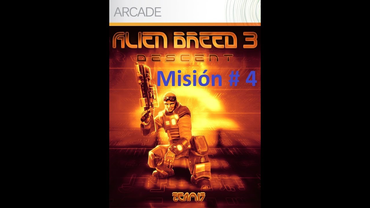 Alien Breed 3 "Descent" | Misión 4 | 2010 | Xbox Live Arcade - YouTube