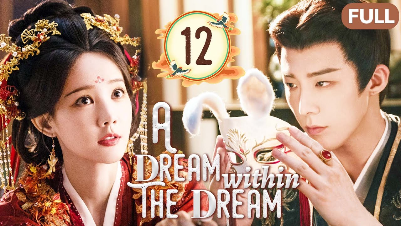 A Dream withhin the Dream💌 EP12 |The girl traveled into her novel and fell in love with the ...