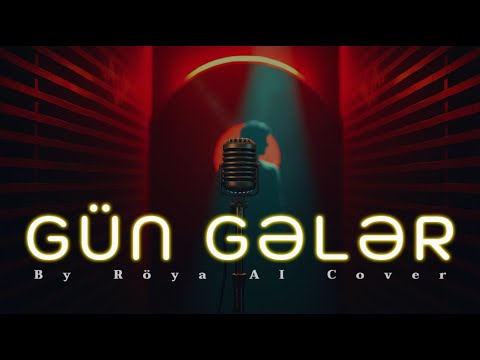 Röya - Gün Gələr | AI Cover (AmerikanTərz)