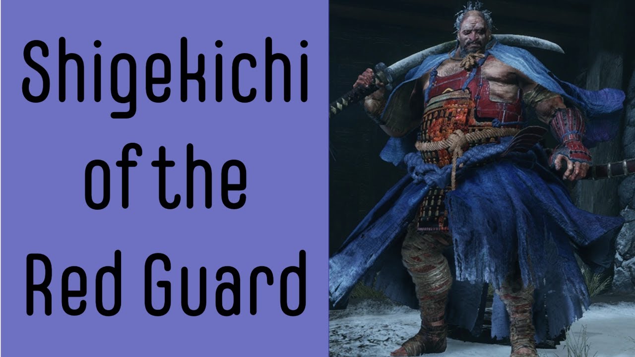 Shigekichi Of The Red Guard | Sekiro Playthrough - YouTube