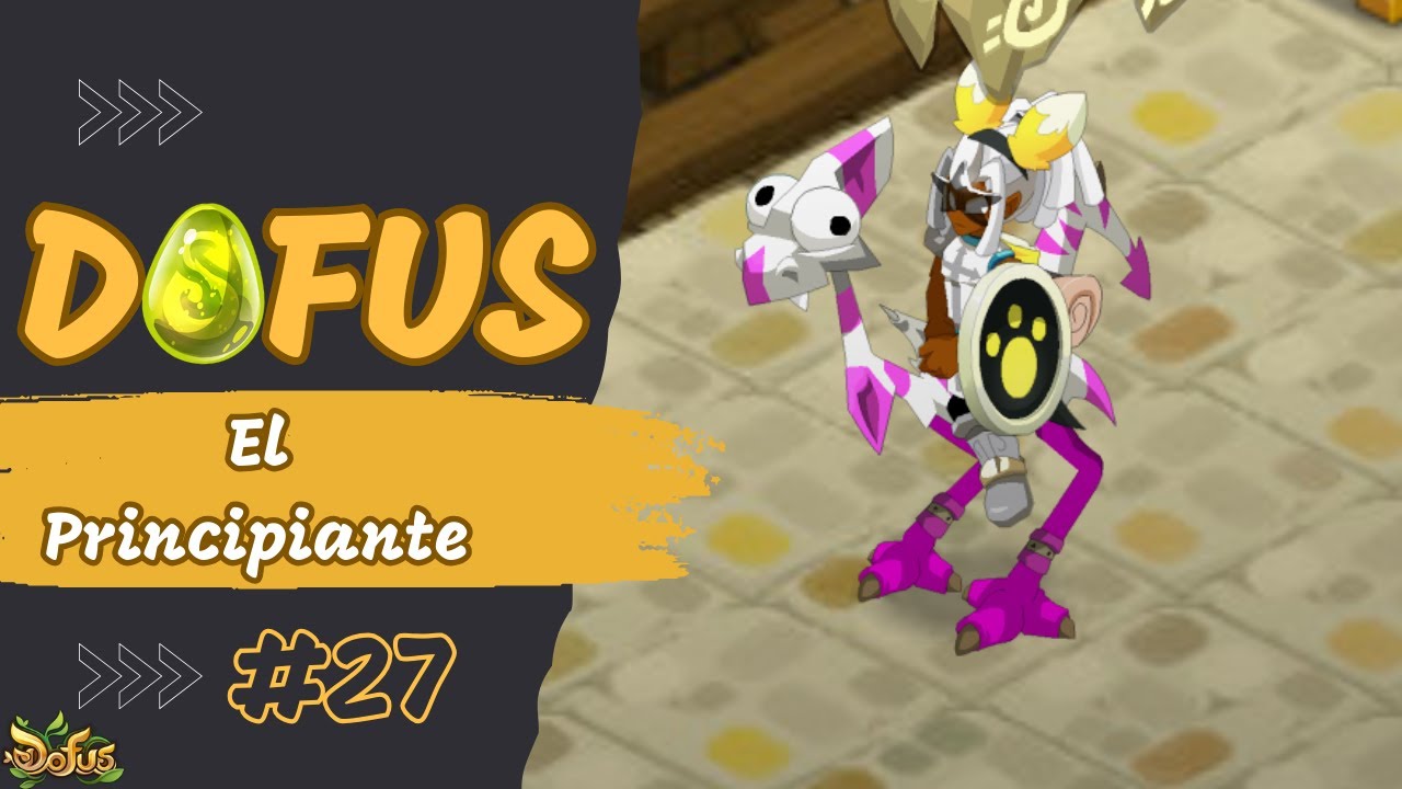 [Dofus] El principiante #27 | Mucha experiencia en un solo combate, Nuevo set nivel 60!! Let's ...