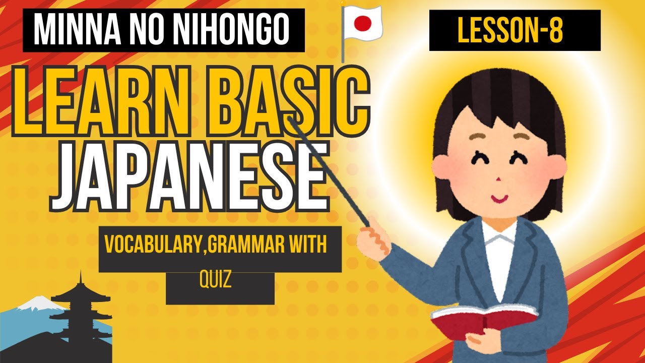 "Learn Basic Japanese: Minna no Nihongo Lesson 8 | Vocabulary, Grammar ...