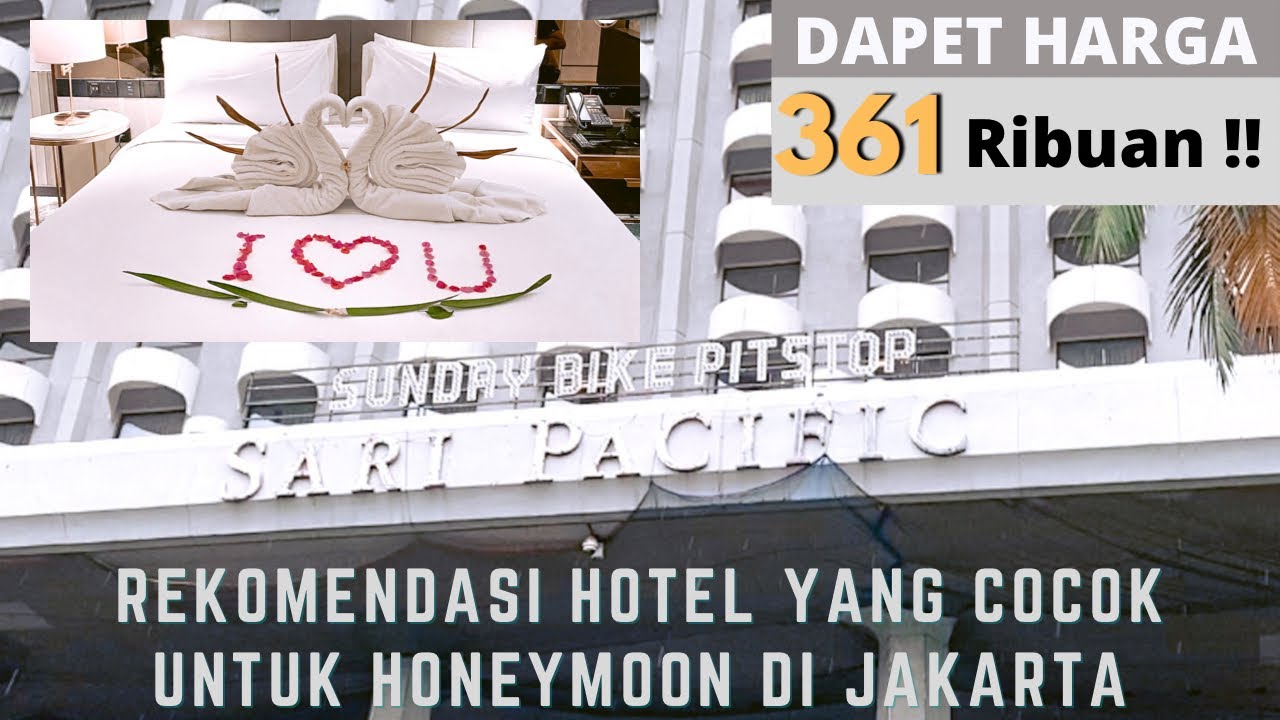 Review Hotel Sari Pasific Jakarta tipe Grand Deluxe Room |Rekomendasi Hotel utk HONEYMOON di ...
