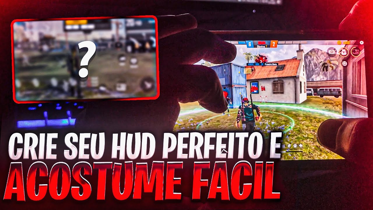 COMO CRIAR UM HUD PARA FREE FIRE + DICAS PARA ACOSTUMAR FÁCIL E RÁPIDO ...