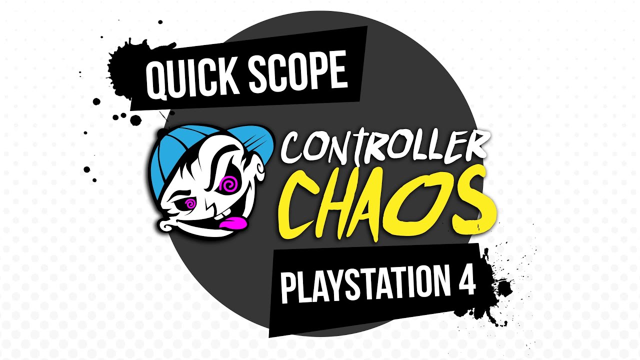 PS4 - Quick Scope Activation and Preset Modes - Controller Chaos - YouTube